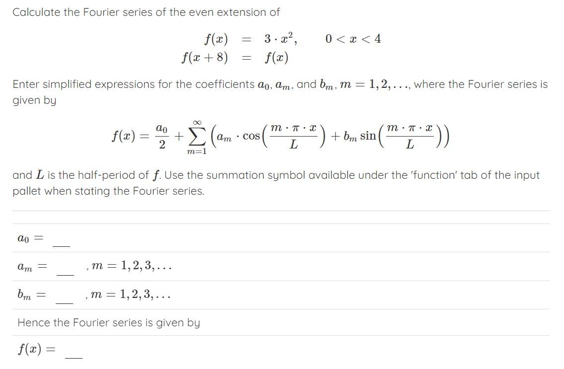 Solved Calculate the Fourier series of the even extension of | Chegg.com
