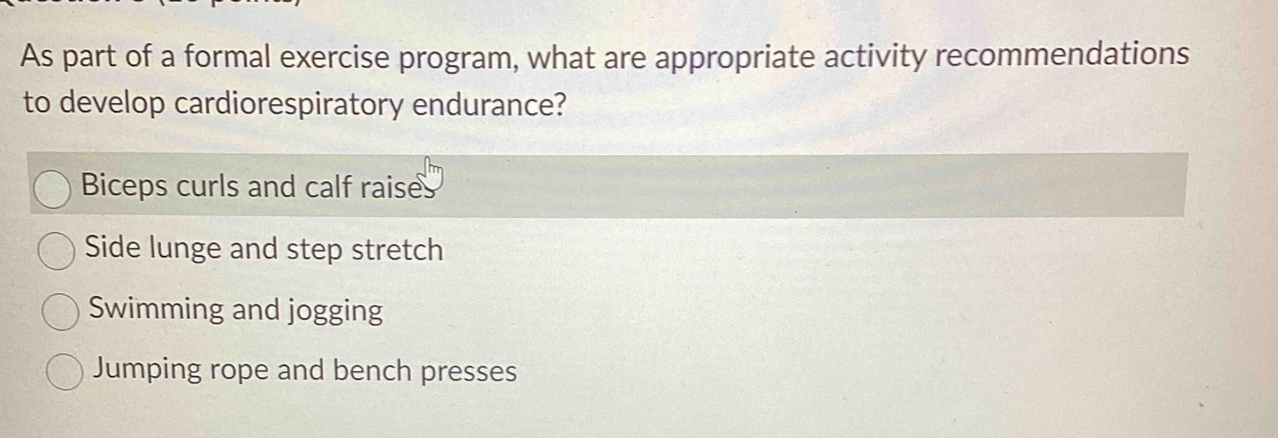 Solved As part of a formal exercise program, what are | Chegg.com