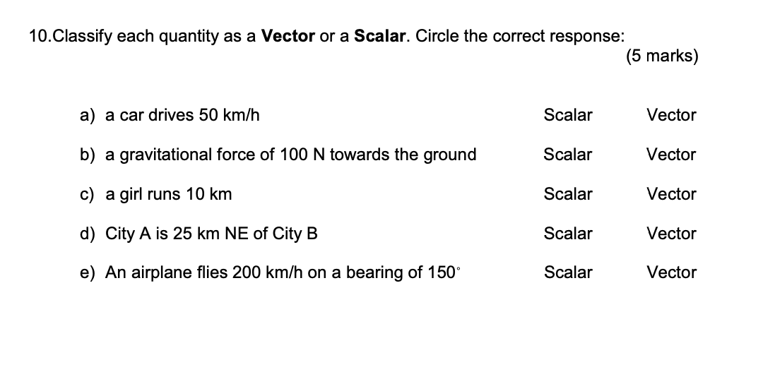 Solved 10.Classify each quantity as a Vector or a Scalar. | Chegg.com