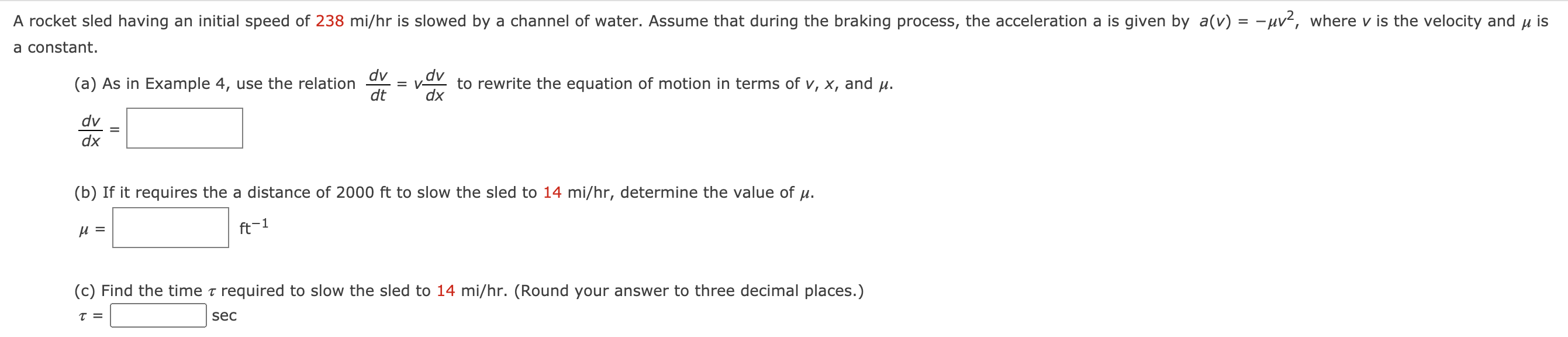 Solved A rocket sled having an initial speed of 238 mi/hr is | Chegg.com