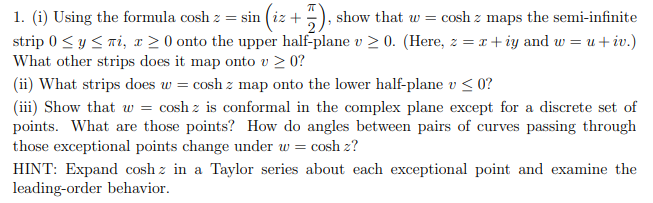 Solved 1. (i) Using the formula cosh z = sin (iz +5), show | Chegg.com