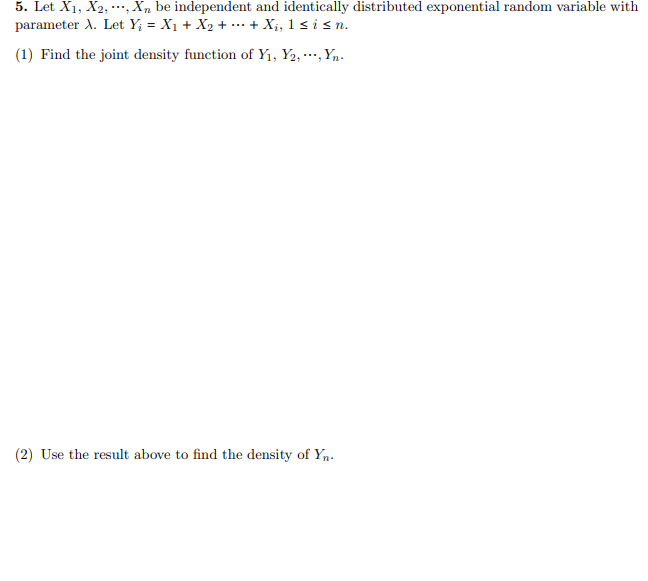 Solved 5. Let X1, X2,, Xn be independent and identically | Chegg.com