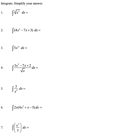 Solved Integrate. Simplify your answer. 1. ∫5x3dx= 2. | Chegg.com