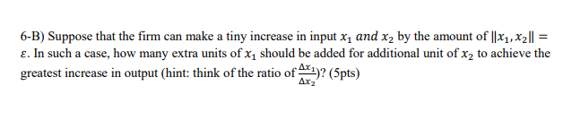 Solved 6. Suppose that a firm uses two inputs, x1 and x2 to | Chegg.com