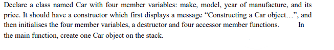 Solved Declare a class named Car with four member variables: | Chegg.com