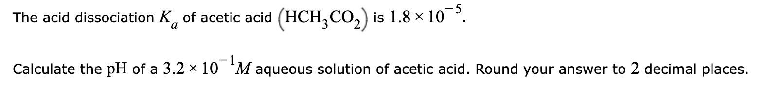 Solved The acid dissociation Ka of acetic acid (HCH3CO2) is | Chegg.com