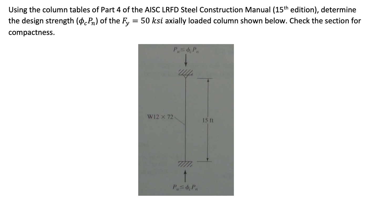 Solved Using the column tables of Part 4 of the AISC LRFD | Chegg.com