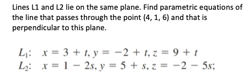 Solved Lines L1 and L2 lie on the same plane. Find | Chegg.com