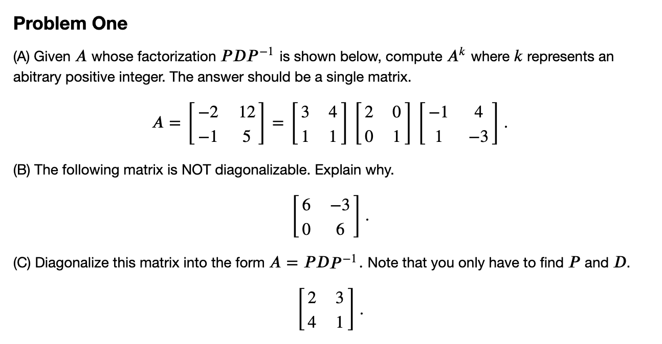 Solved Problem One (A) Given A whose factorization PDP-1 is | Chegg.com