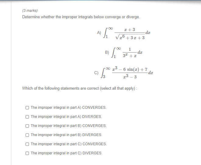 Solved (3 marks) Determine whether the improper integrals | Chegg.com