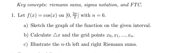 Solved Key concepts: riemann sums, sigma notation, and FTC. | Chegg.com