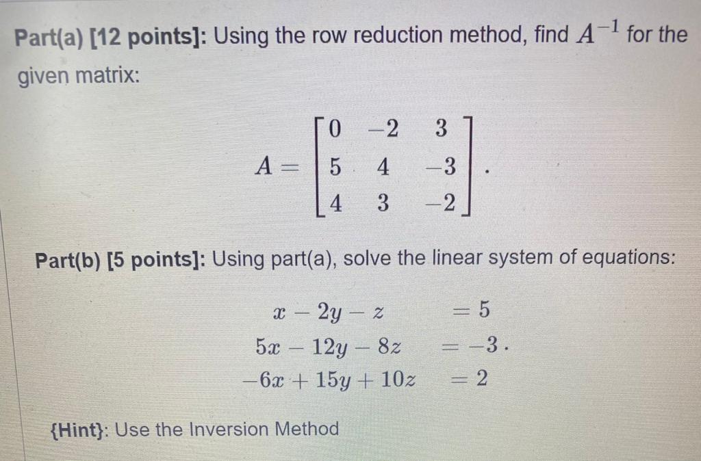 Solved Part(a) [12 points]: Using the row reduction method, | Chegg.com