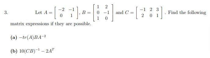 Solved 3. -1 2 3 2 0 1 Find the following matrix expressions | Chegg.com