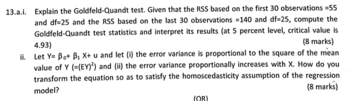 Solved 13.a.i. Explain the Goldfeld-Quandt test. Given that | Chegg.com