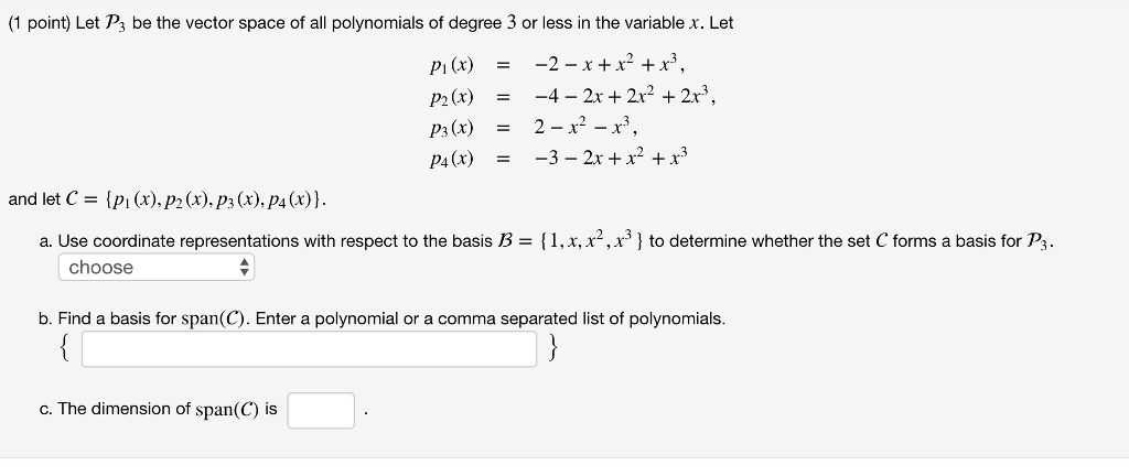 Solved Let p^3 be the vector space of all polynomials of | Chegg.com