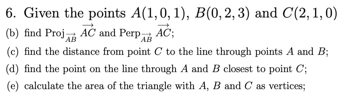 Solved (b) find Proj AB AB 6. Given the points A(1,0,1), | Chegg.com