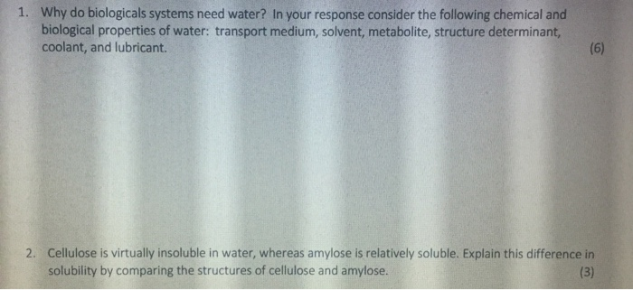 Solved 1. Why do biologicals systems need water? In your | Chegg.com