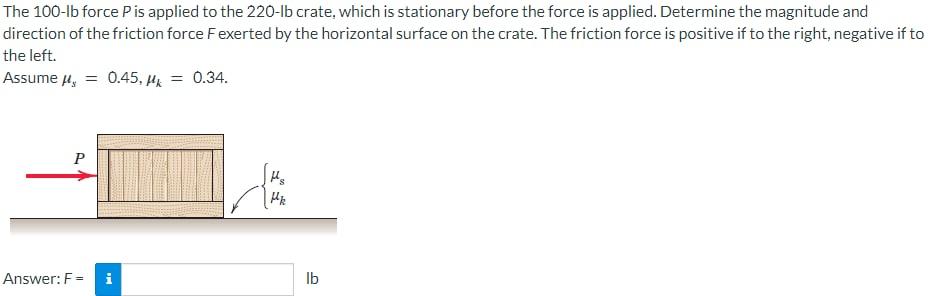 Solved The 100−ib Force P Is Applied To The 220 Ib Crate