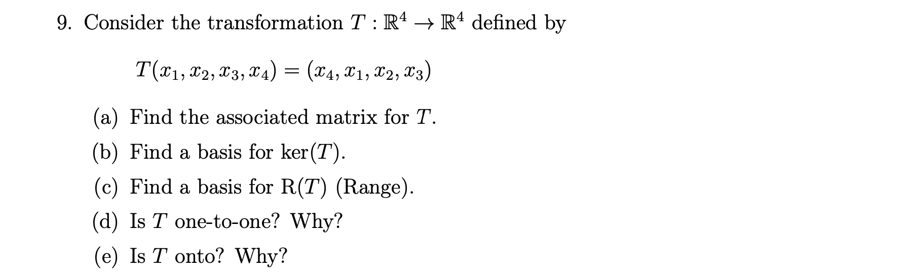 Solved 9. Consider the transformation T:R4 → R4 defined by | Chegg.com