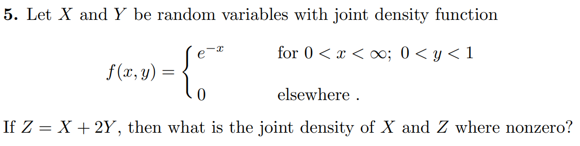 Solved 5. Let X and Y be random variables with joint density | Chegg.com