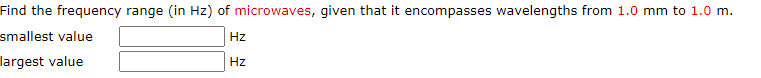 Solved Find the frequency range (in Hz) of microwaves, given | Chegg.com