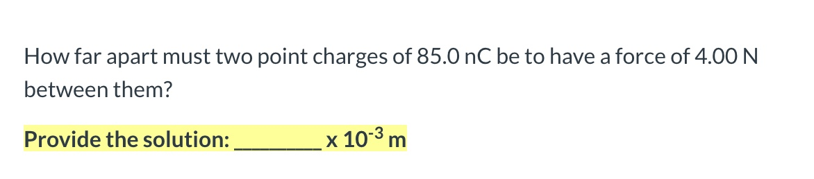 Solved How far apart must two point charges of 85.0 nC be to | Chegg.com