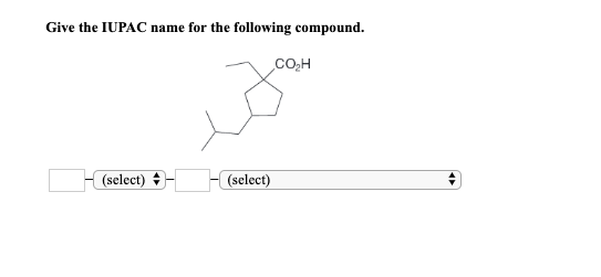 Solved Give the IUPAC name for the following compound COH | Chegg.com