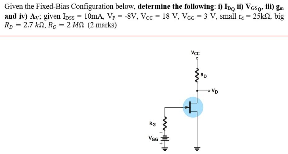 Solved Given the Fixed-Bias Configuration below, determine | Chegg.com