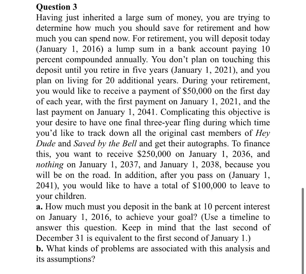 Solved Question 3 Having just inherited a large sum of | Chegg.com