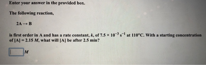Solved Enter your answer in the provided box. The following | Chegg.com
