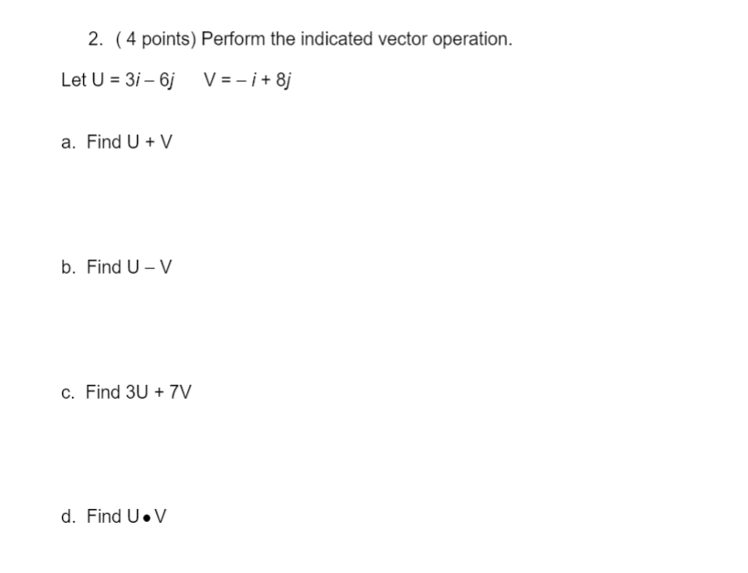 Solved 2. (4 points) Perform the indicated vector operation. | Chegg.com