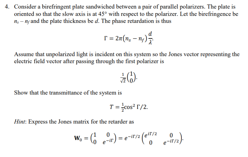 Solved 4. Consider a birefringent plate sandwiched between a | Chegg.com