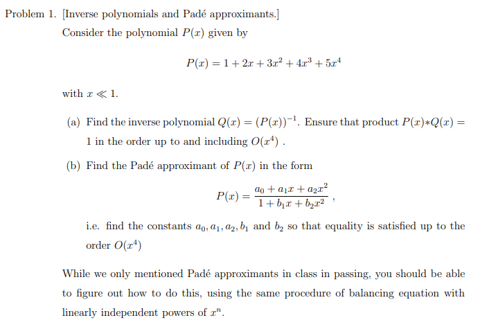 Solved Problem 1. [Inverse polynomials and Padé | Chegg.com