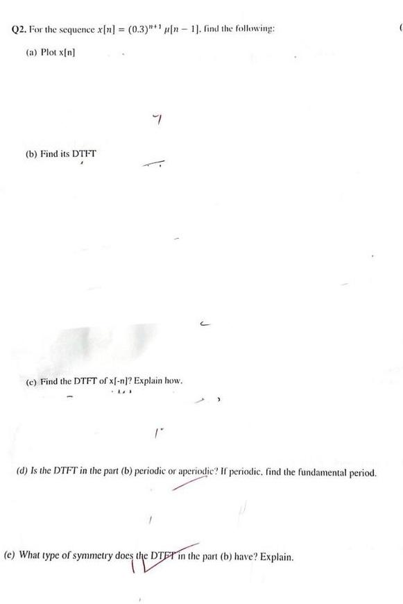 Solved Q2. For the sequence x[n]=(0.3)n+1μ[n−1]. find the | Chegg.com