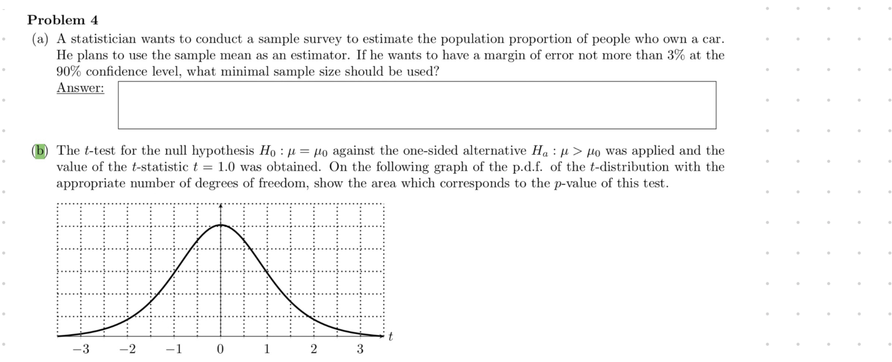 Solved Problem 4 (a) A statistician wants to conduct a | Chegg.com