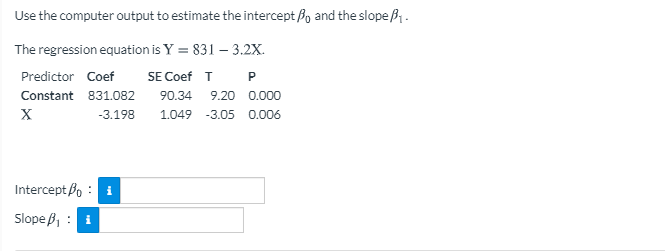Solved Use the computer output to estimate the intercept B, | Chegg.com