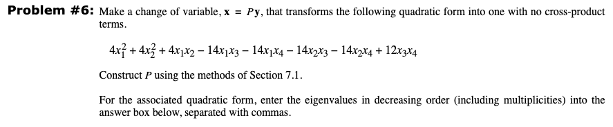 Solved 6: Make a change of variable, x=Py, that transforms | Chegg.com