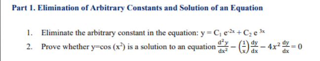 Solved Part 1. Elimination of Arbitrary Constants and | Chegg.com