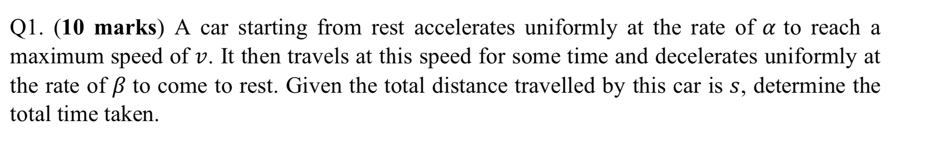 Solved Q1. (10 marks) A car starting from rest accelerates | Chegg.com