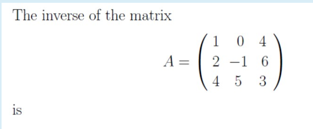 Solved The inverse of the matrix A= 1 0 4 2 -1 6 4 5 3 - is | Chegg.com