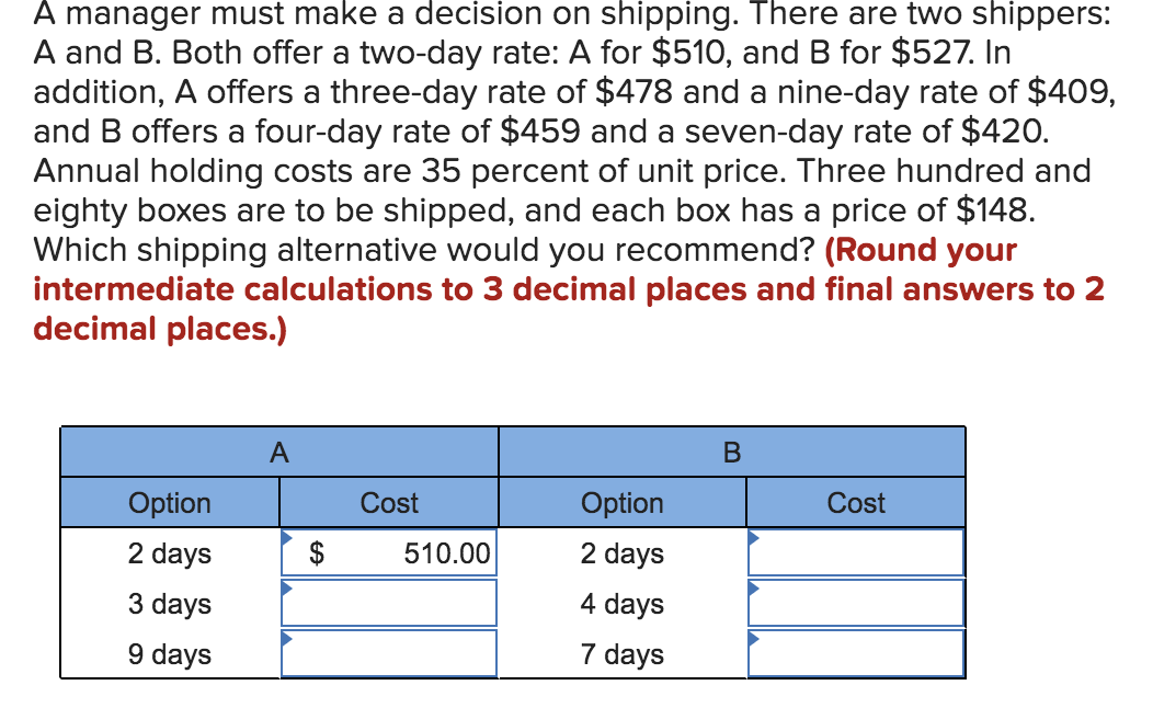 Solved A manager must make a decision on shipping. There are | Chegg.com