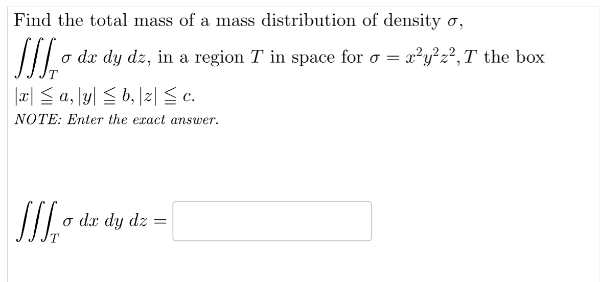 Solved Find the total mass of a mass distribution of density | Chegg.com Solved Find the total mass of a mass distribution of density | Chegg.com