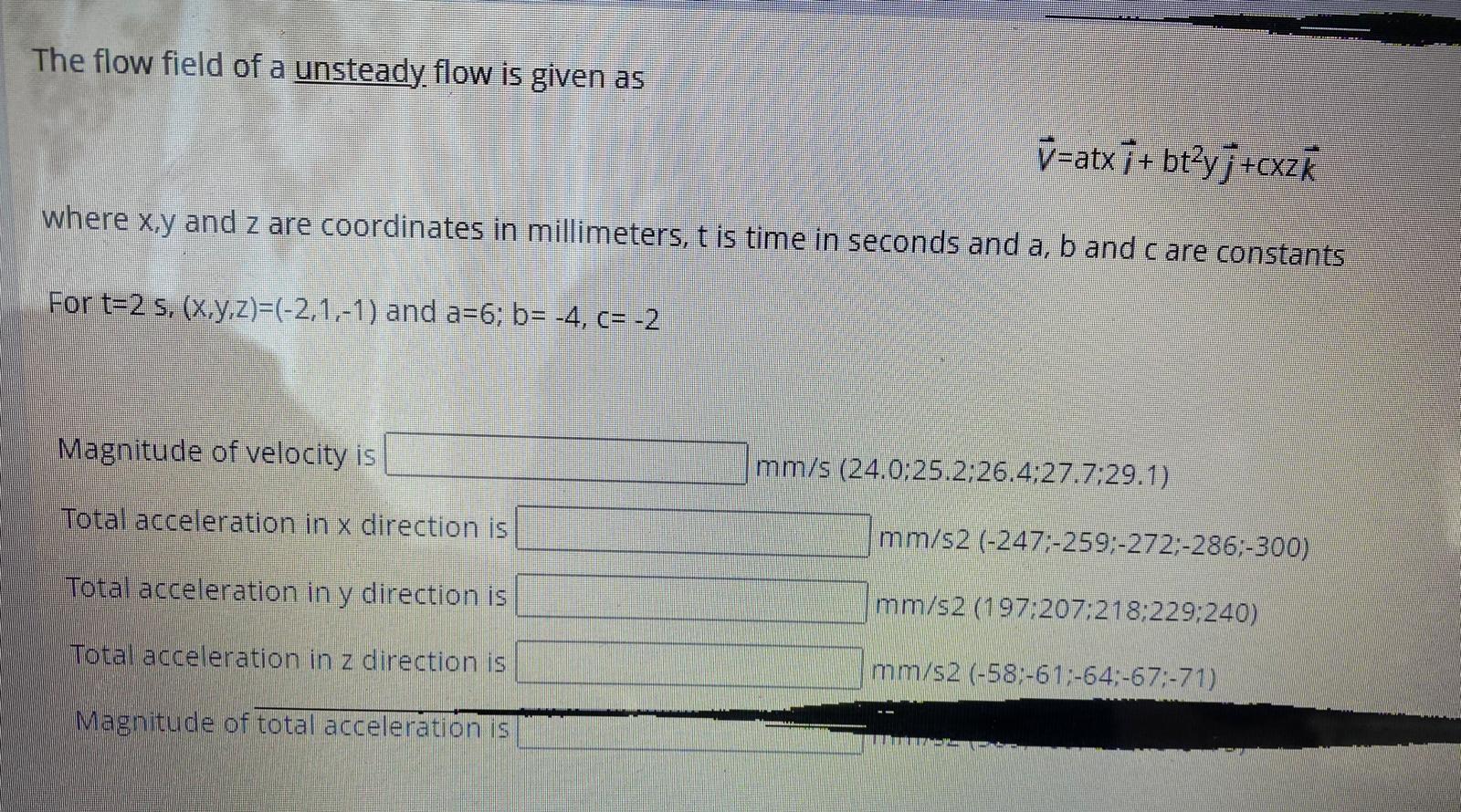 Solved The flow field of a unsteady flow is given as V-atx | Chegg.com