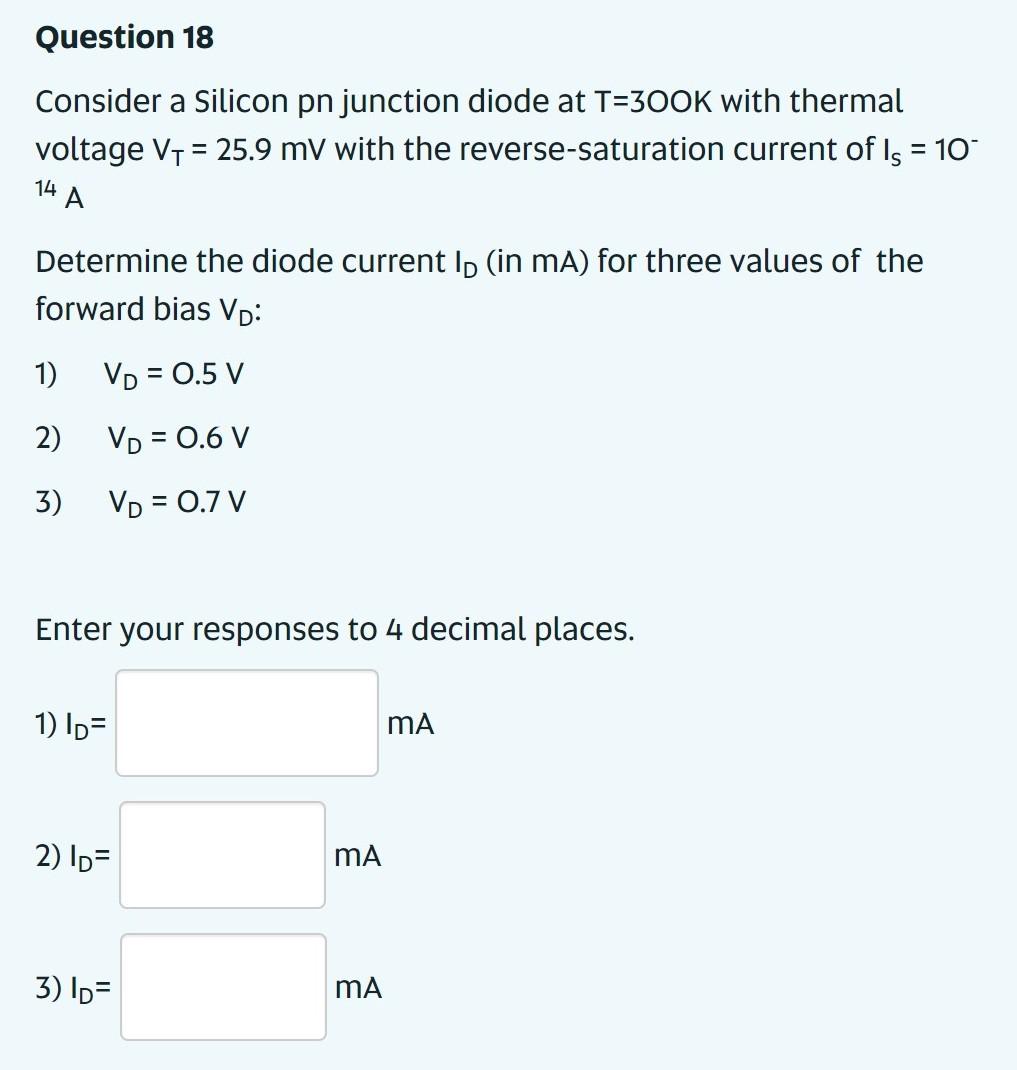 Solved Question 18 Consider a Silicon pn junction diode at | Chegg.com