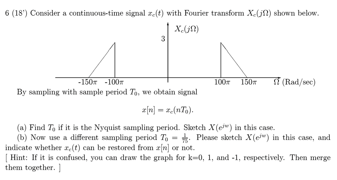 Solved 6 (18) Consider a continuous-time signal xc(t) with | Chegg.com