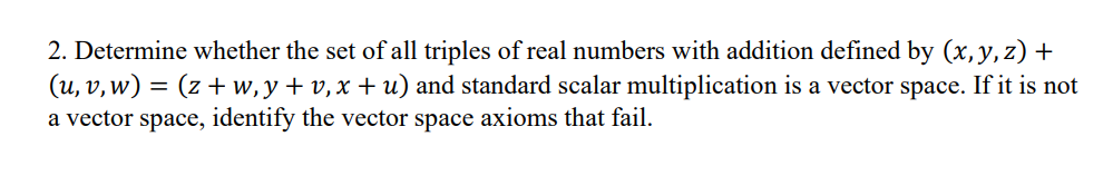 Solved 2. Determine whether the set of all triples of real | Chegg.com