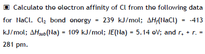 Solved I Calculate the electron affinity of Cl from the | Chegg.com