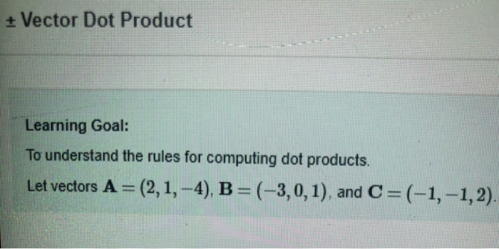 Solved ± Vector Dot Product Learning Goal: To understand the | Chegg.com