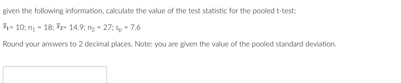 Solved Calculate the pooled standard deviation estimate | Chegg.com
