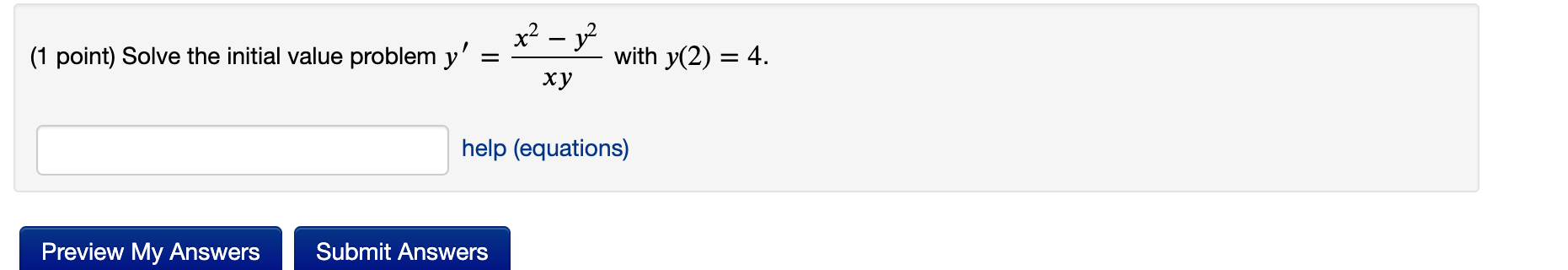 Solved (1 point) Solve the initial value problem y′=xyx2−y2 | Chegg.com
